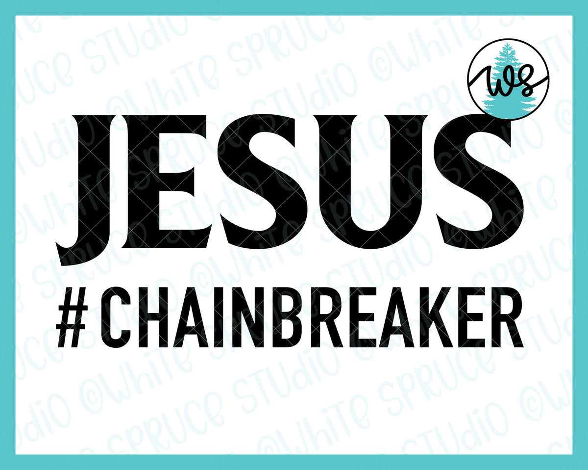 SVG Inspirational Logo, Chain Breaker – White Spruce Studio
